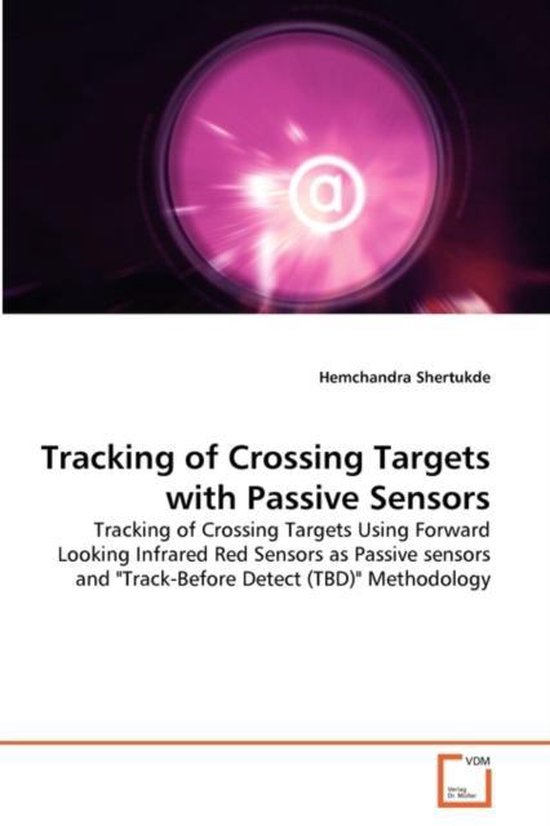 Tracking of Crossing Targets with Passive Sensors | 9783639291193 ...