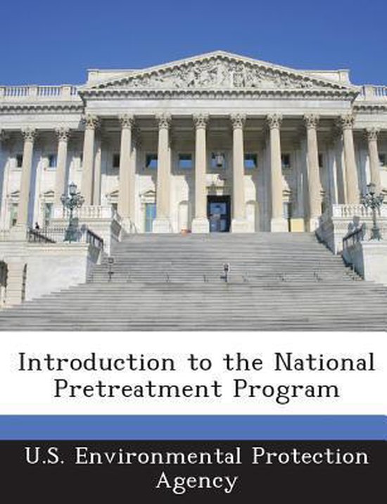 Introduction to the National Pretreatment Program | 9781287014683 ...