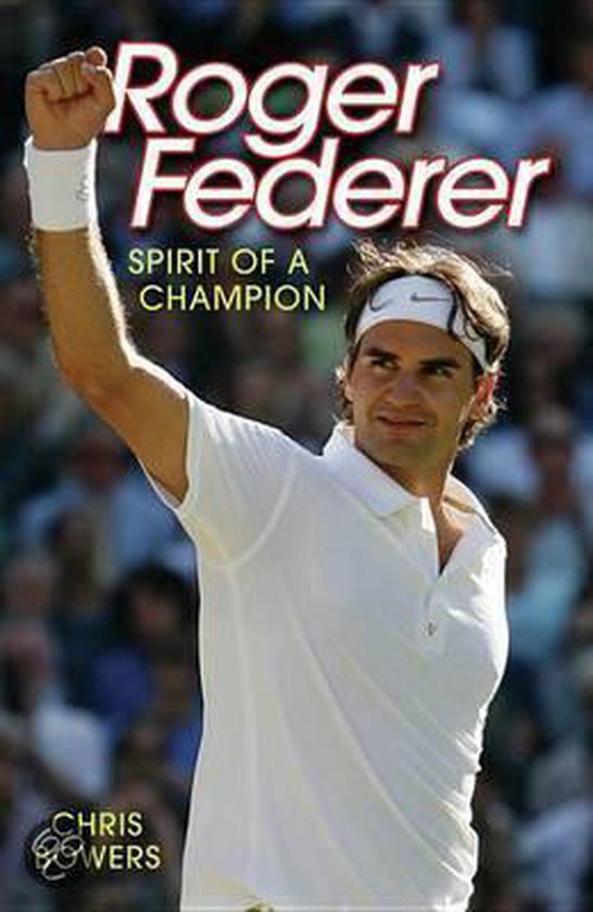 Roger Federer (ebook), Chris Bowers | 9781843586043 | Boeken | bol.com