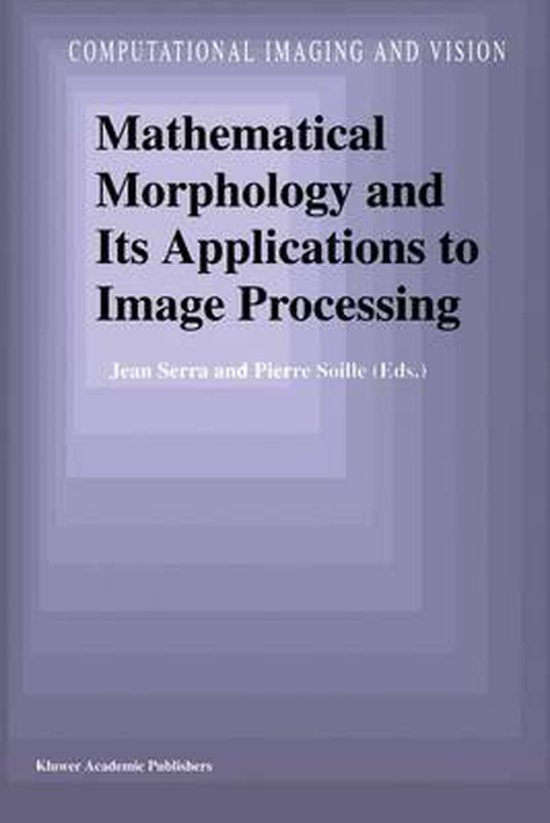 Mathematical Morphology and Its Applications to Image Processing ...