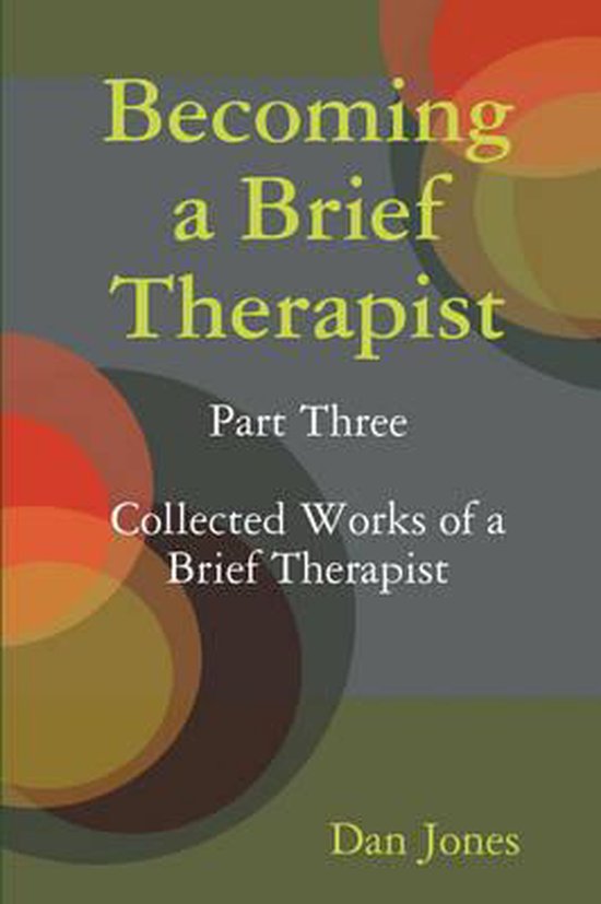 Becoming a Brief Therapist, Dan Jones | 9781409227786 | Boeken | bol