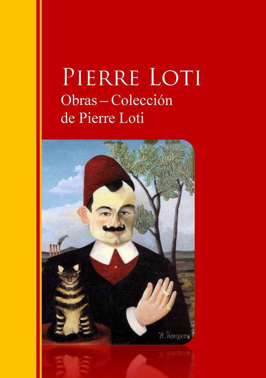 Biblioteca de Grandes Escritores - Obras ─ Colección de Pierre Loti ...