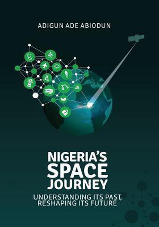 Nigeria's Space Journey | 9780998332109 | Adigun Ade Abiodun | Boeken | bol