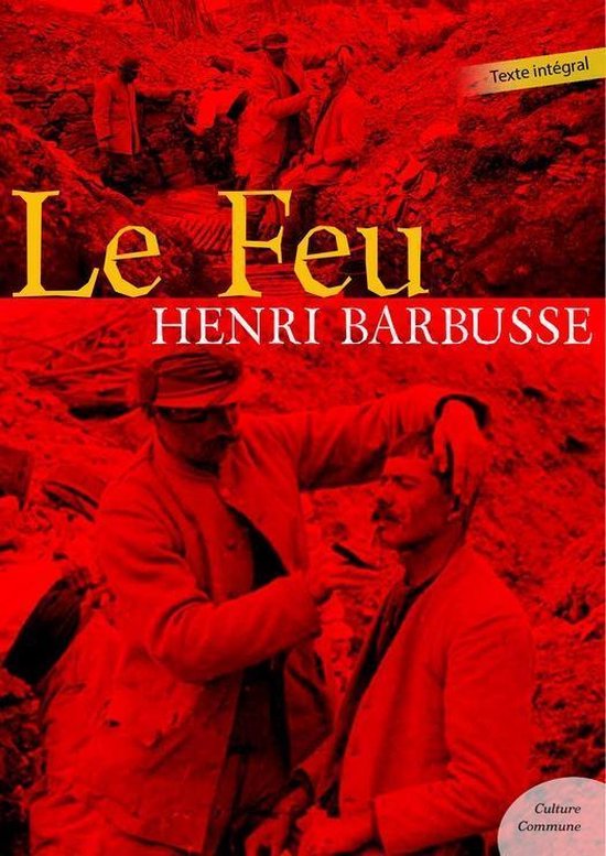 Le Feu (ebook), Henri Barbusse | 9782363075888 | Boeken | bol.com