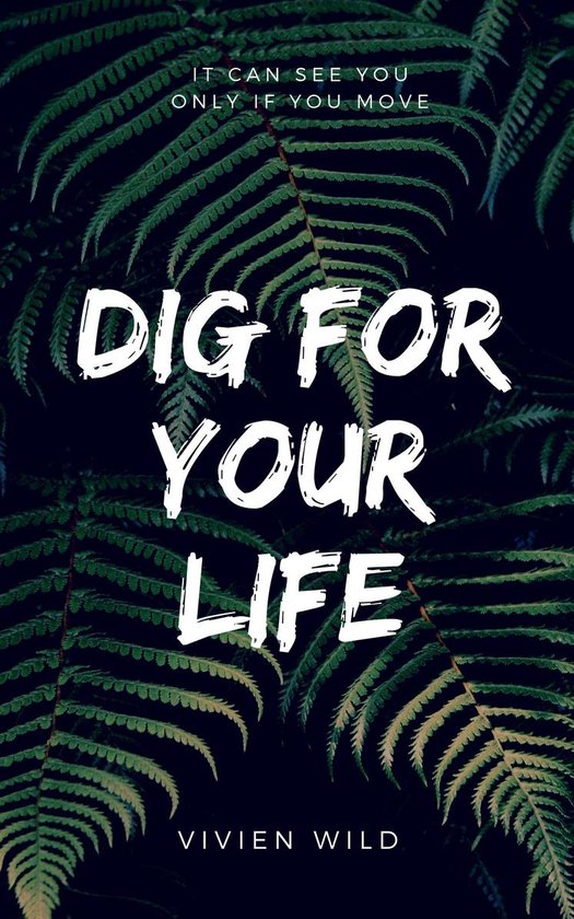 DIG FOR YOUR LIFE (ebook), Vivien Wild | 1230003308868 | Boeken | bol.com