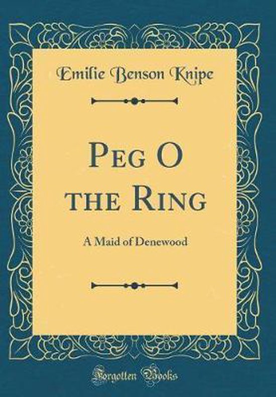 Peg O the Ring, Emilie Benson Knipe | 9780483583887 | Boeken | bol.com