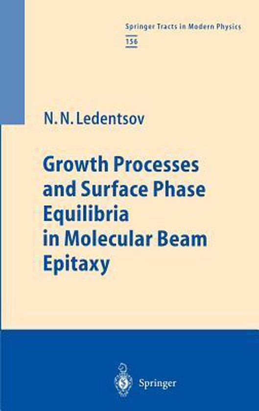 Growth Processes and Surface Phase Equilibria in Molecular Beam Epitaxy |... | bol.com