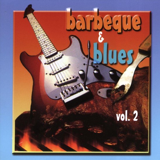 Barbecue and Blues, Vol. 2, various artists | CD (album) | Muziek | bol