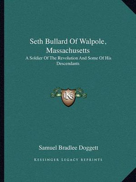 Seth Bullard of Walpole, Massachusetts, Samuel Bradlee Doggett ...