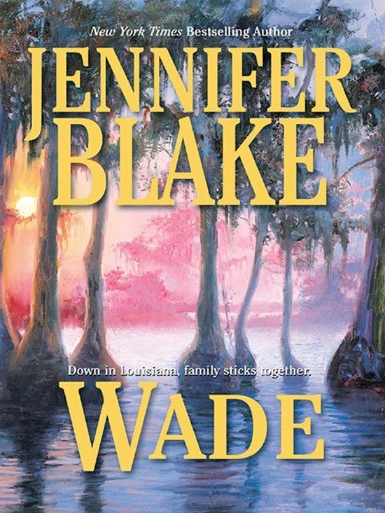 WADE (ebook), Jennifer Blake | 9781460305072 | Boeken | bol.com
