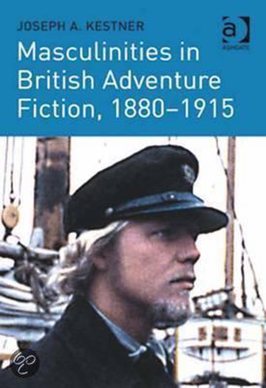 Masculinities in British Adventure Fiction, 1880-1915 (ebook ...