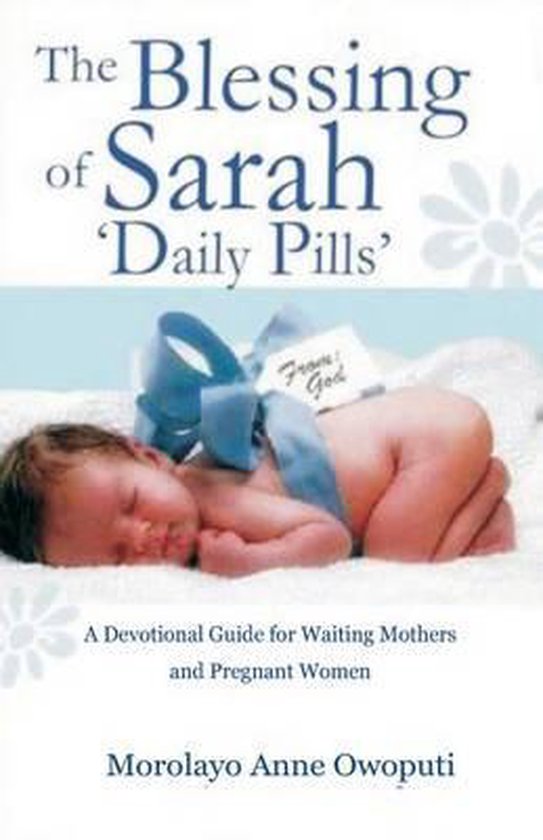 The Blessing of Sarah Daily Pills, Morolayo Anne Owoputi ...