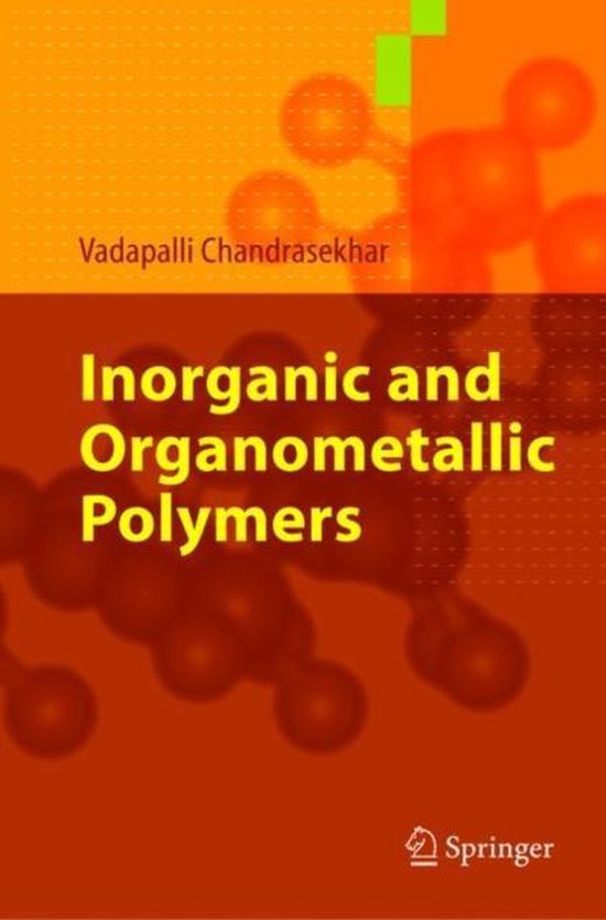 Inorganic and Organometallic Polymers | 9783642061448 | Vadapalli Chandrasekhar | Boeken | bol.com