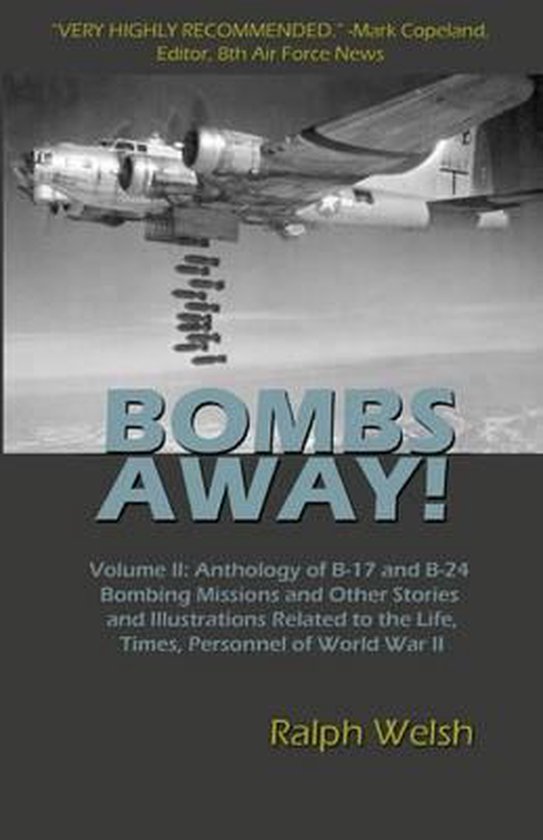 Bombs Away!- BOMBS AWAY! Volume II, Ralph Welsh | 9780692811085 | Boeken | bol