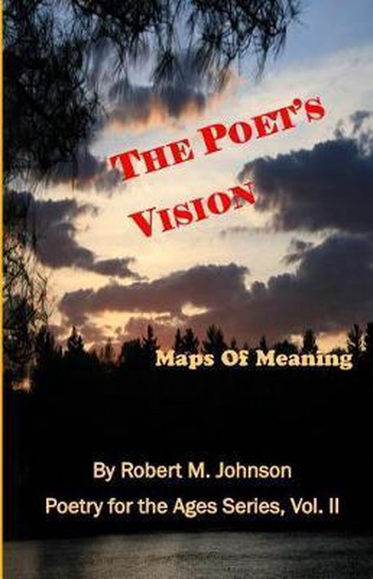 Poetry for the Ages-The Poet's Vision, Robert M Johnson | 9781511926171 ...