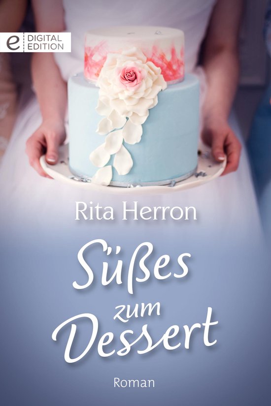 Süßes zum Dessert (ebook), Rita Herron | 9783733756253 | Boeken | bol.com