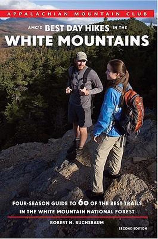 AMC's Best Day Hikes in the White Mountains, Robert Buchsbaum ...