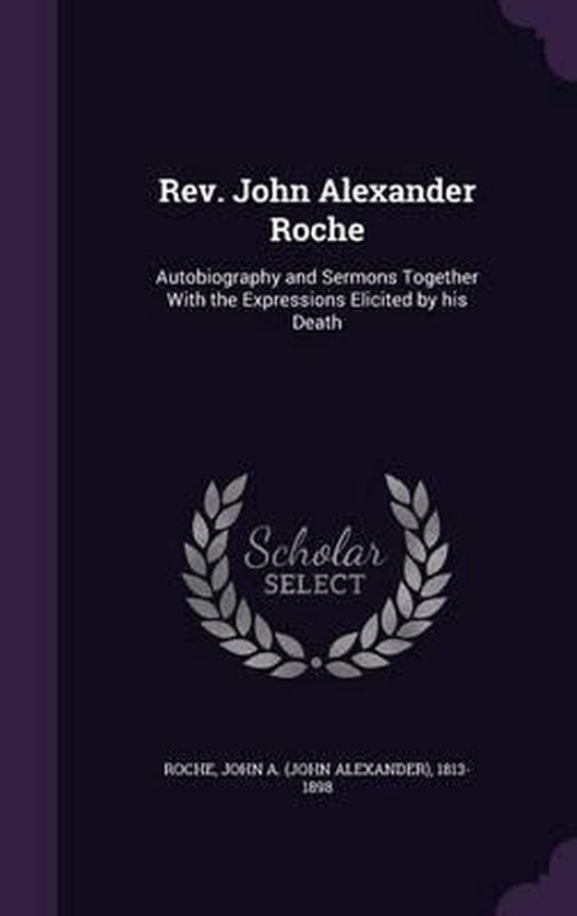 REV. John Alexander Roche | 9781355345015 | Boeken | bol.com
