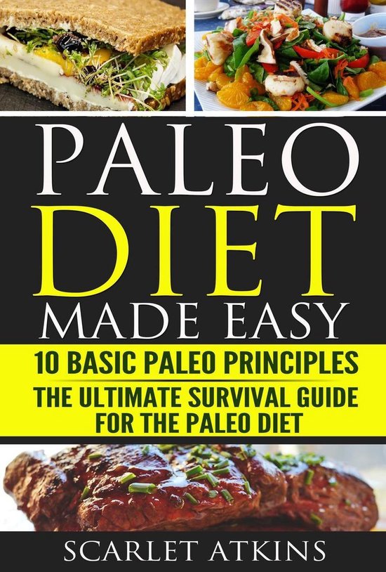 All about the Paleo Diet 3 - Paleo Diet Made Easy: 10 Basic Paleo ...