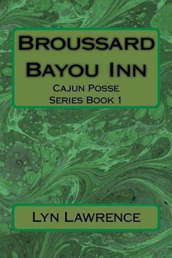 Broussard Bayou Inn, Lyn Lawrence | 9781523357437 | Boeken | bol