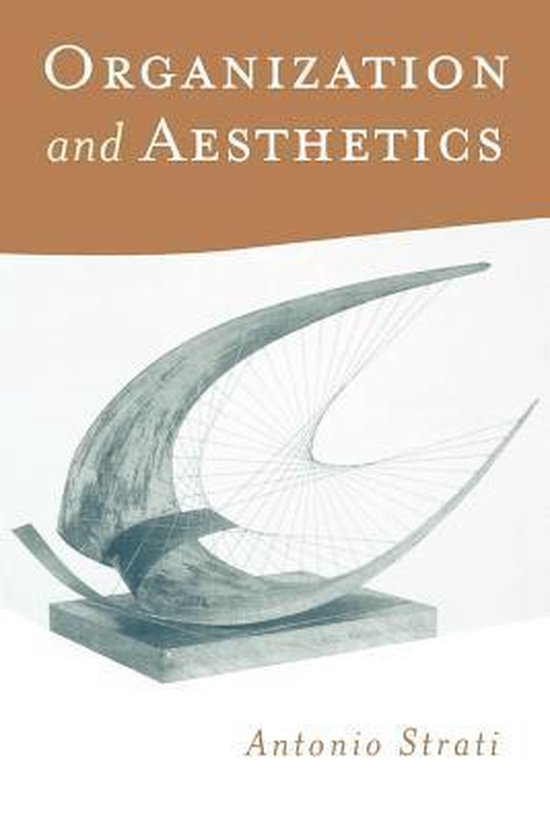 Organization and Aesthetics | 9780761952398 | Antonio Strati | Boeken ...