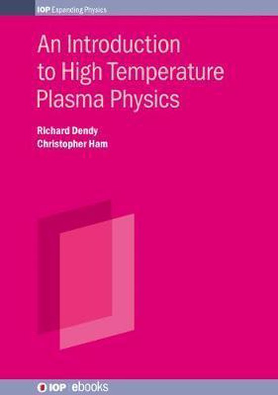 An Introduction to High Temperature Plasma Physics | 9780750312288 ...