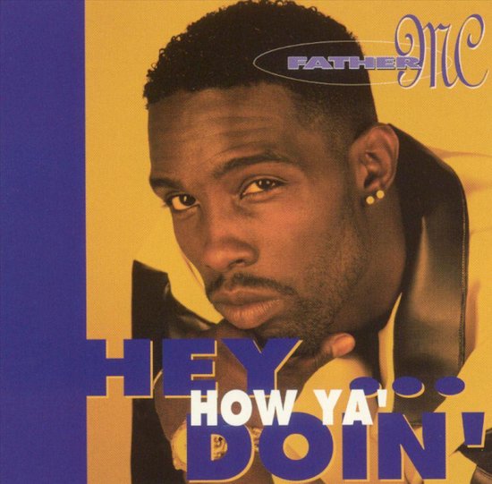 Hey...How Ya' Doin', Father Mc | CD (album) | Muziek | bol