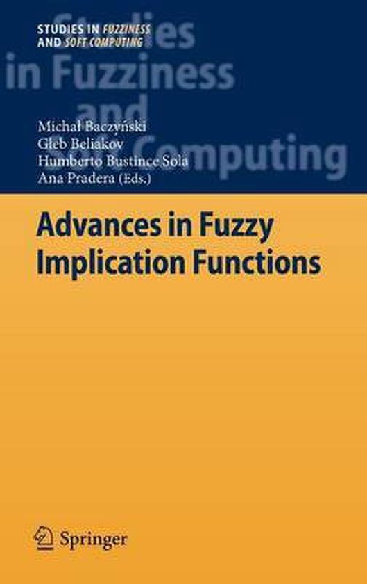 Advances in Fuzzy Implication Functions | 9783642356766 | Boeken | bol.com