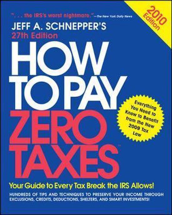 How to Pay Zero Taxes 2010, Jeff Schnepper | 9780071635684 | Boeken | bol