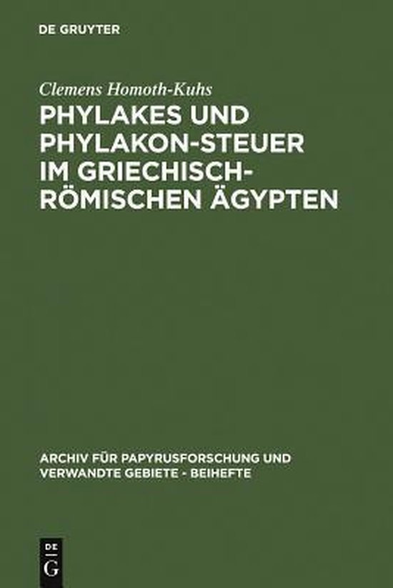 Phylakes und Phylakon-Steuer im griechisch-roemischen AEgypten ...