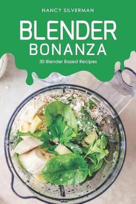 Blender Bonanza, Nancy Silverman | 9781098535698 | Boeken | bol.com