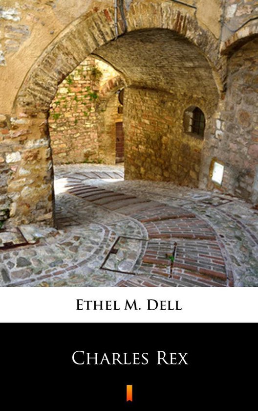 Charles Rex (ebook), Ethel M Dell | 9788381622127 | Boeken | bol.com