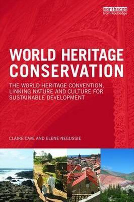 World Heritage Conservation, Claire Cave | 9780415728553 | Boeken | bol.com