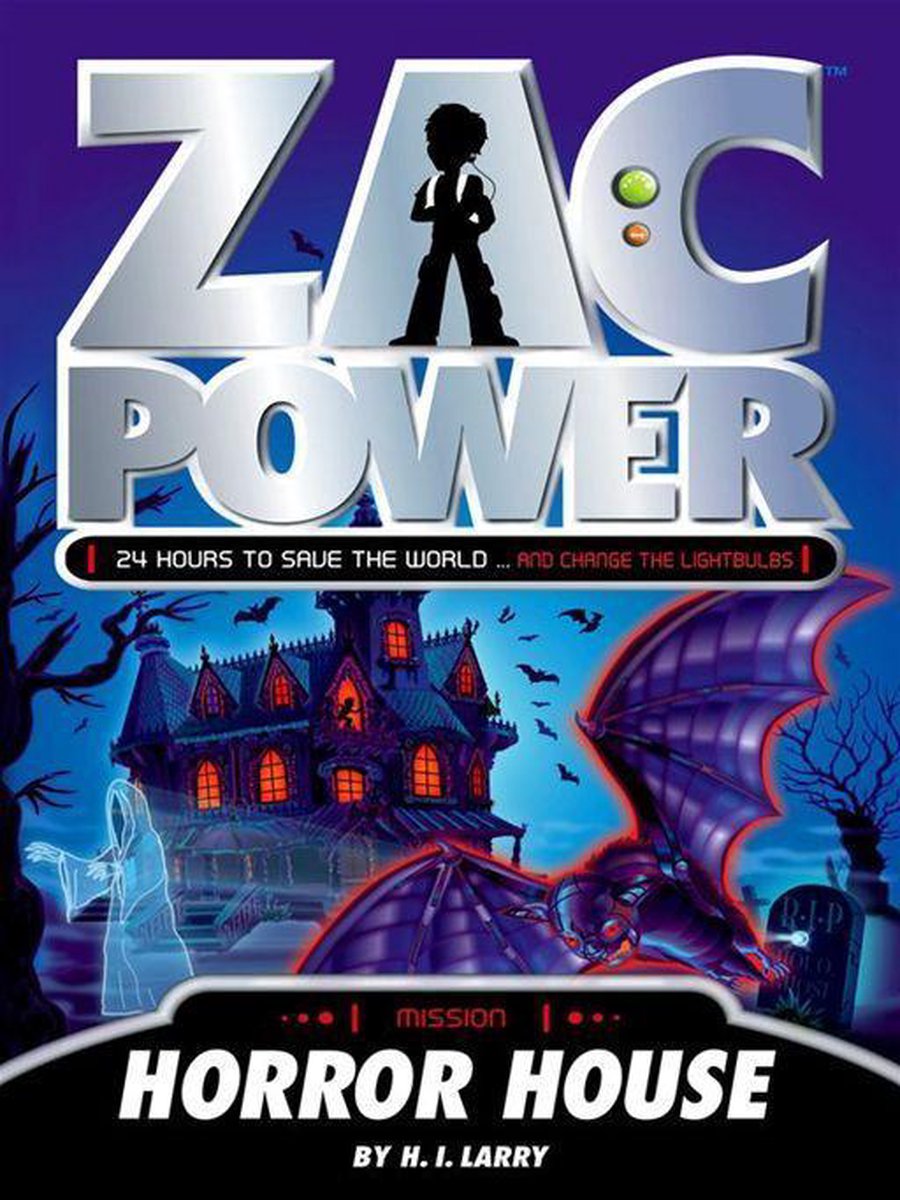 Zac Power - Zac Power: Horror House (ebook), H.I. Larry | 9781742733258 ...