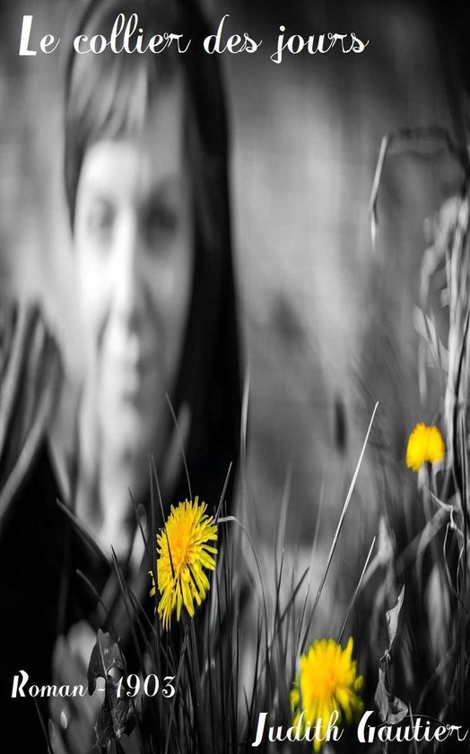 Oeuvres de Judith Gautier - Le collier des jours (ebook), Judith ...