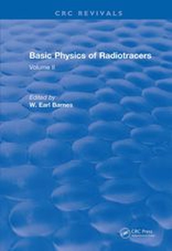 CRC Press Revivals - Basic Physics Of Radiotracers (ebook ...