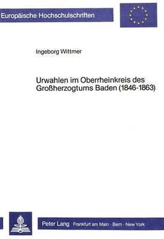 Urwahlen Im Oberrheinkreis Des Grossherzogtums Baden (1846-1863 ...
