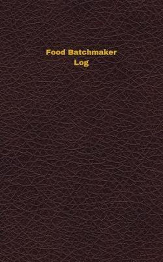 Food Batchmaker Log, Unique Logbooks | 9781547107643 | Boeken | bol.com