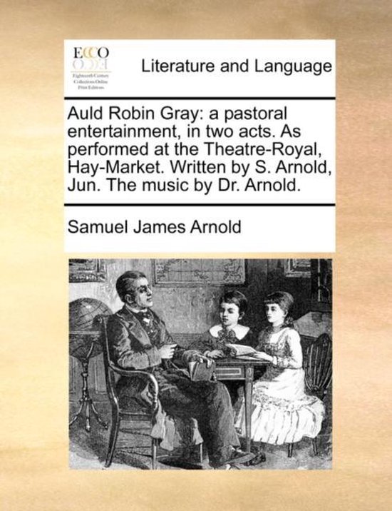 Auld Robin Gray | 9781140696612 | Samuel James Arnold | Boeken | bol.com