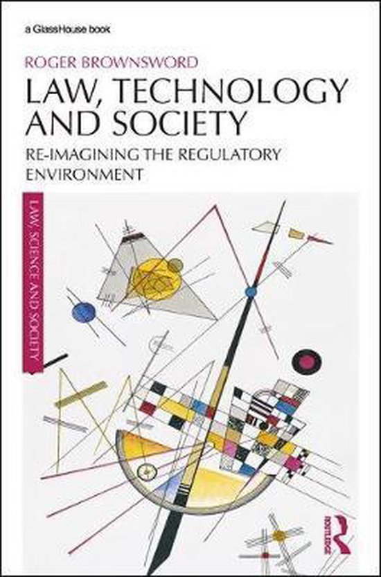 Law, Technology and Society | 9780815356462 | Roger Brownsword | Boeken ...