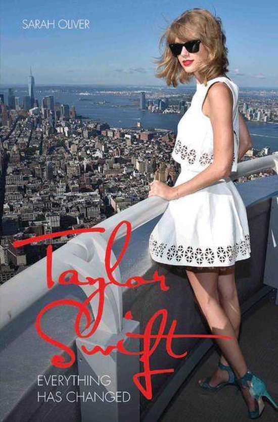 Taylor Swift - Everything Has Changed (ebook), Sarah Oliver | 9781786061683 | Boeken | bol.com