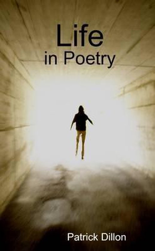 Life in Poetry, Patrick Dillon | 9780557324668 | Boeken | bol
