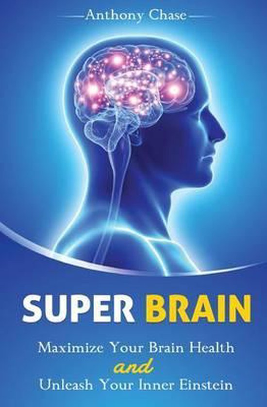 Super Brain, Anthony Chase | 9781537192338 | Boeken | bol.com