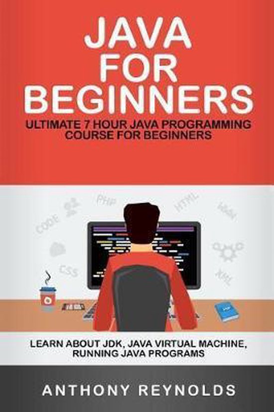 Java for Beginners | 9781545162583 | Anthony Reynolds | Boeken | bol.com
