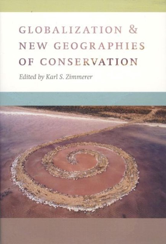 Globalization & New Geographies of Conservation | 9780226983448 | Karl ...