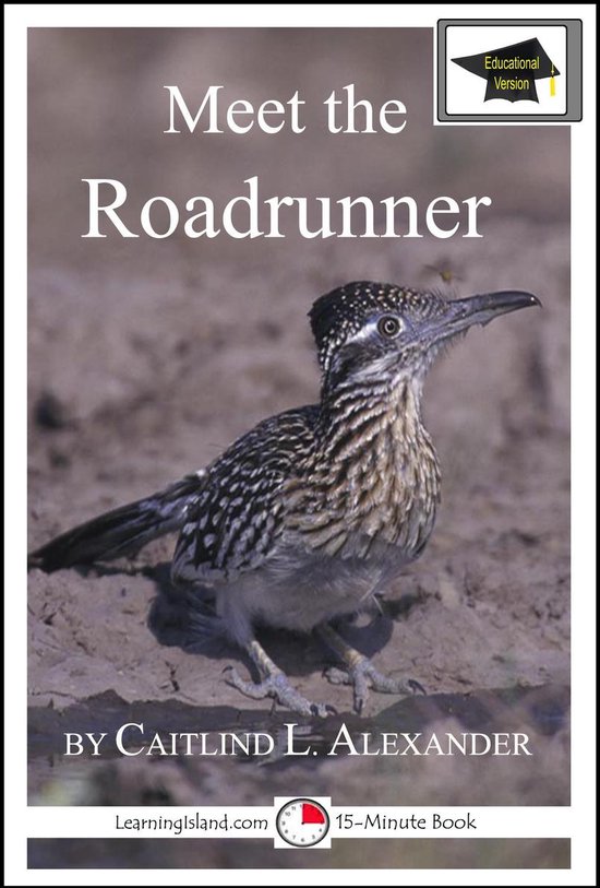 Meet the Animals - Meet the Roadrunner: Educational Version (ebook ...