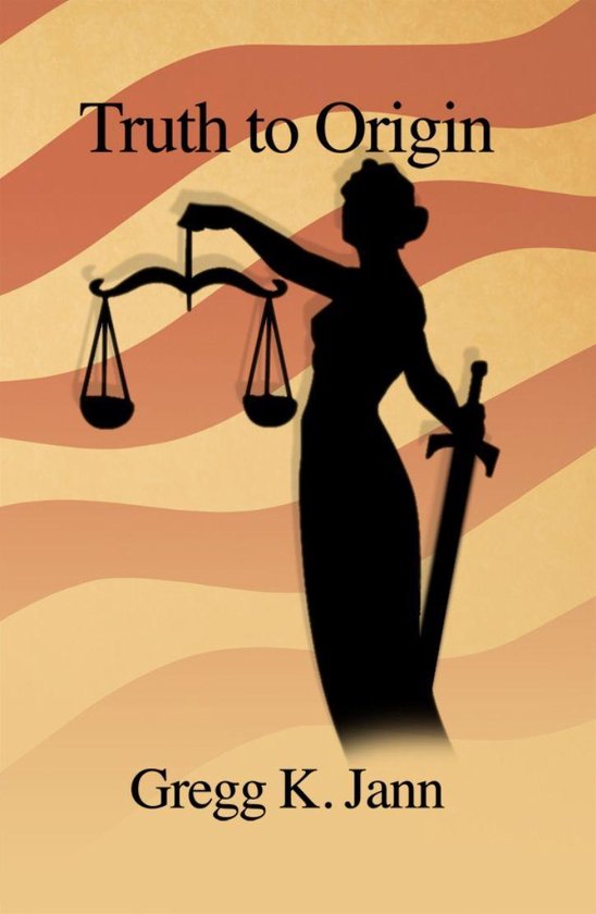 Truth to Origin (ebook), Gregg K. Jann | 9781480980259 | Boeken | bol.com