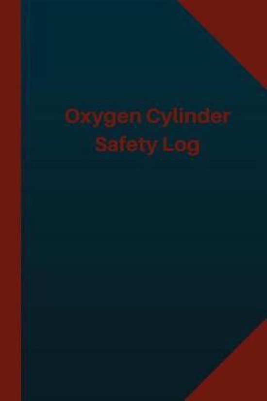 Oxygen Cylinder Safety Check Log (Logbook, Journal - 124 pages 6x9 ...
