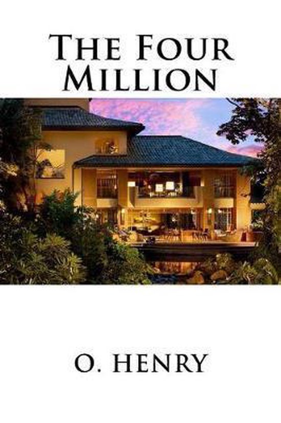 The Four Million, O Henry | 9781727040876 | Boeken | bol.com