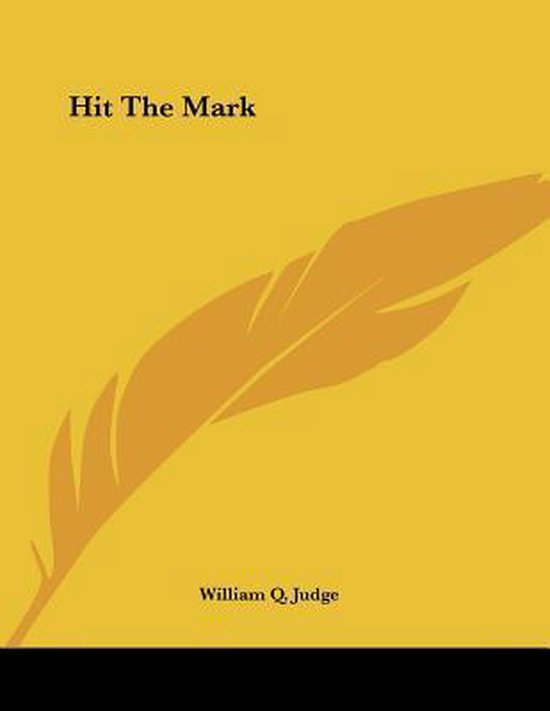 Hit the Mark, William Q. Judge | 9781430401308 | Boeken | bol.com